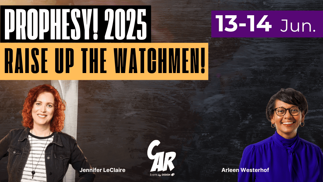 PROPHESY 2025! Raise Up The Watchmen - Arleenwesterhof.com